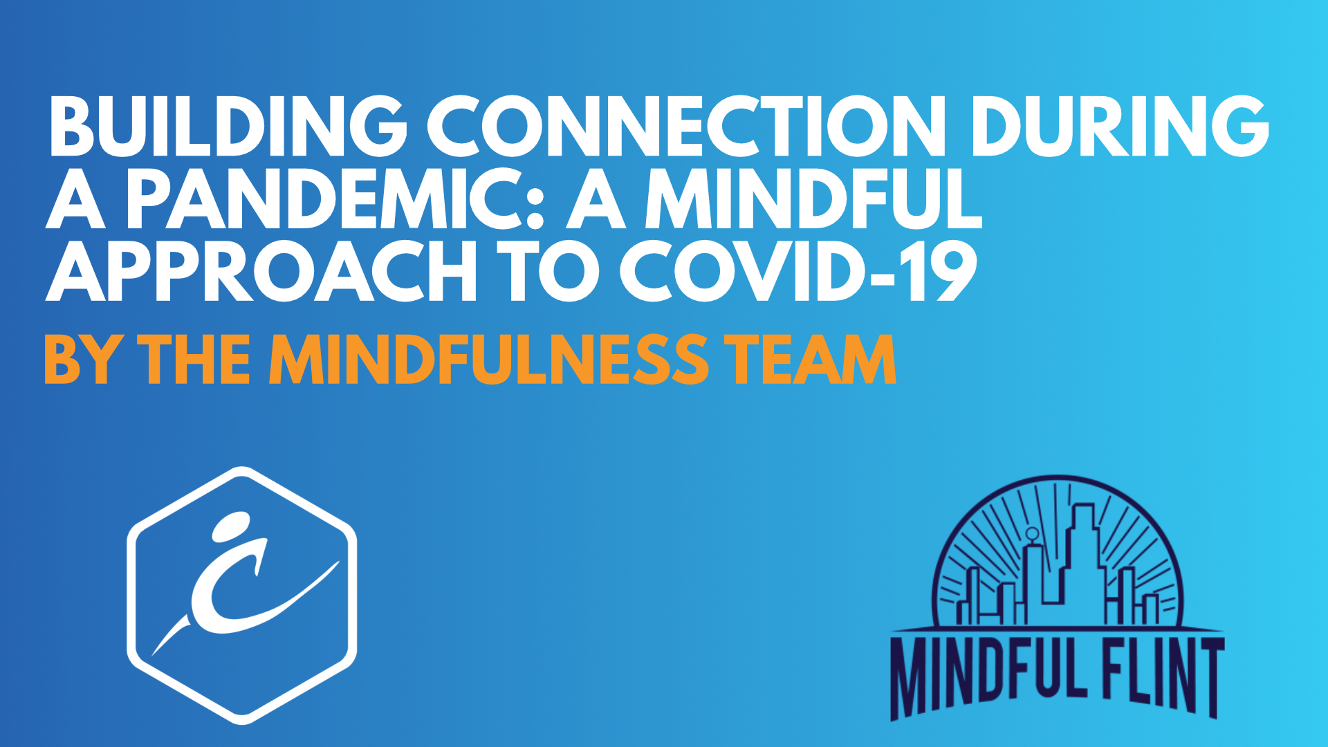 Building Connection During a Pandemic: A Mindful Approach to COVID-19 ...